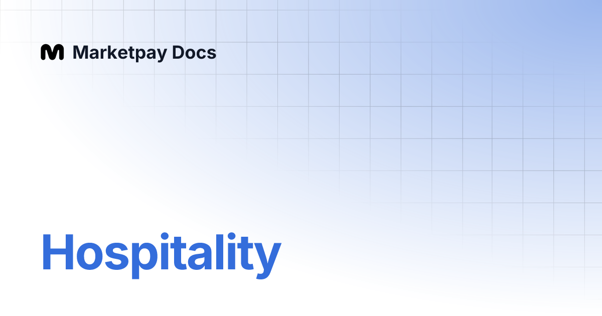 Hospitality | Marketpay Docs